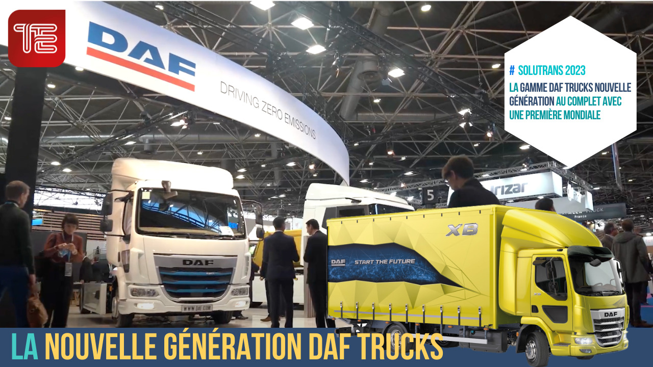 Solutrans 2023 : la gamme DAF TRUCKS Nouvelle Génération au complet ...