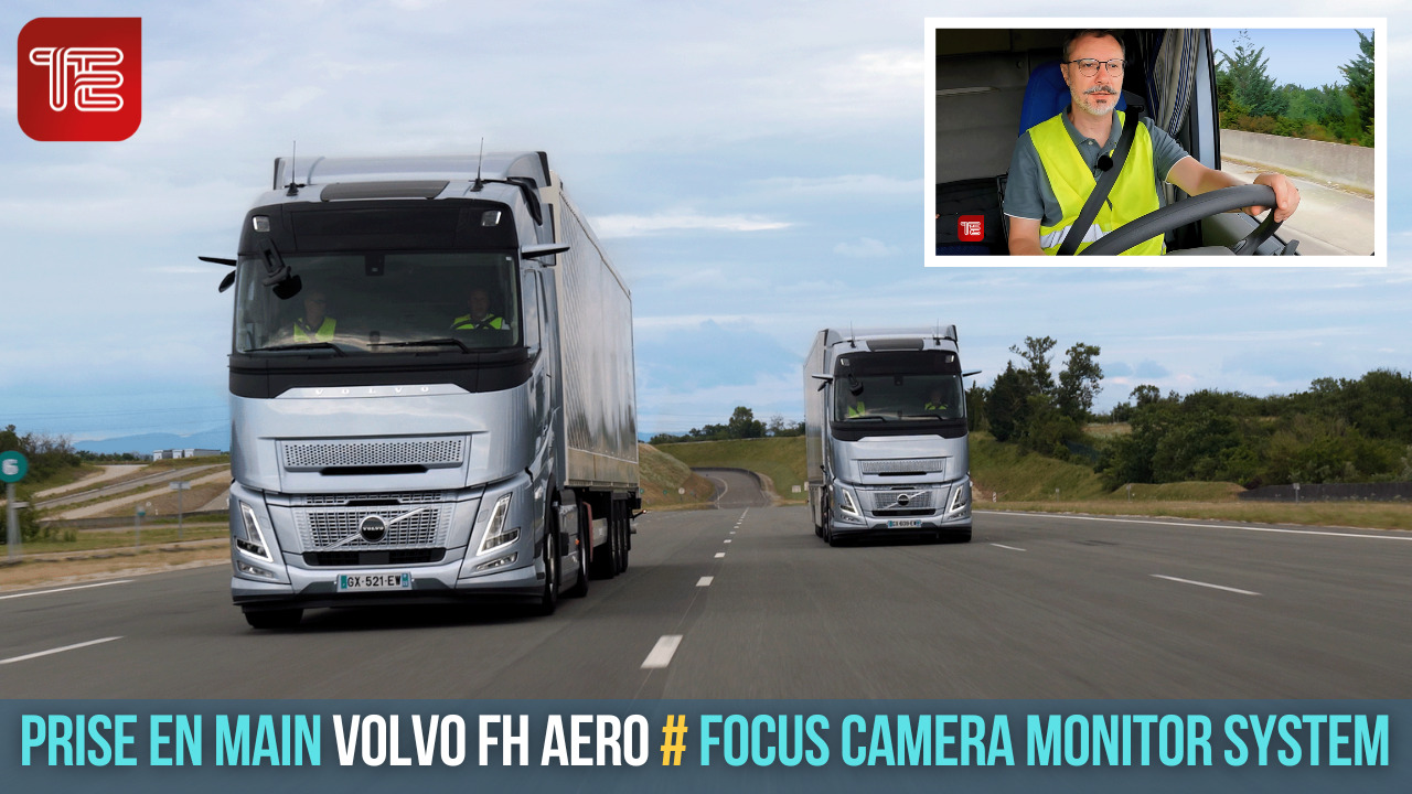 Un œil dans le rétro... sans rétro ! Test du FH Aero Volvo Trucks ...